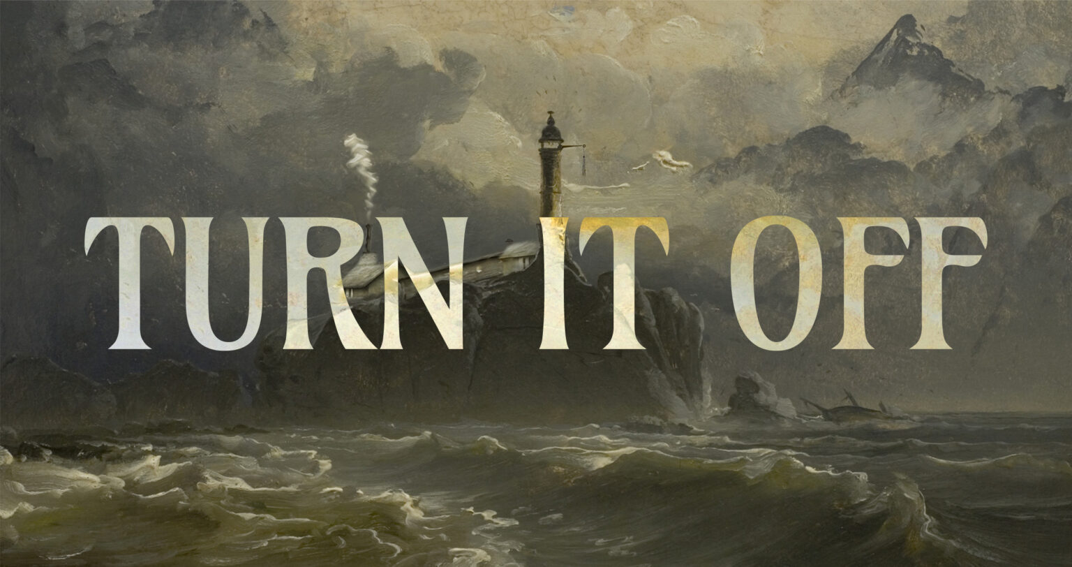 Turn It Off | tenfootpole.org